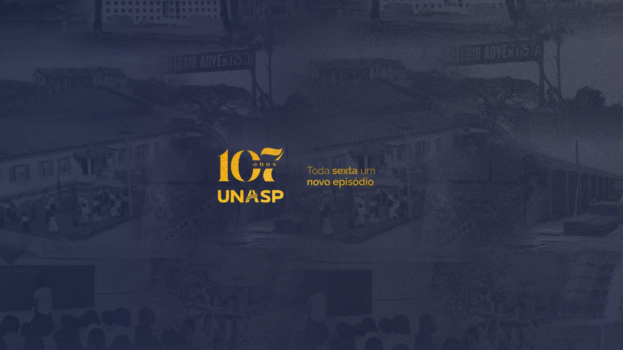 UNASP comemora 107 anos de HISTÓRIA